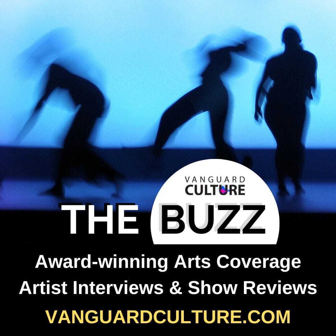 THE BUZZ: Award-winning arts coverage, artist interviews, show reviews ...
